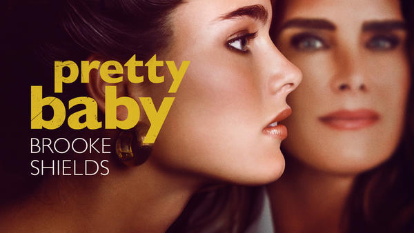 Pretty Baby: Brooke Shields review - Citizen Dame